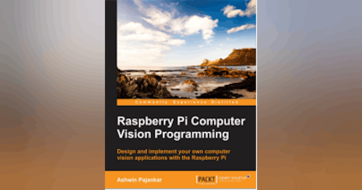 New Book Explores Raspberry Pi Computer Vision Programming Vision