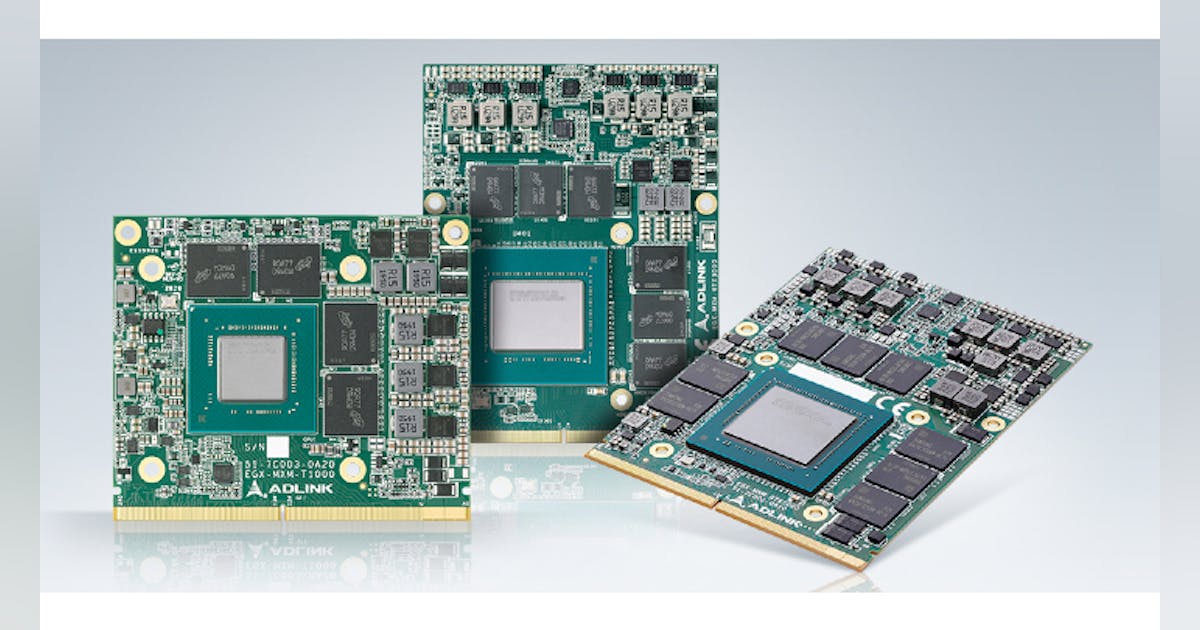 Embedded NVIDIA GPU MXM graphics modules ADLINK | Vision Systems Design Embedded NVIDIA GPU MXM graphics modules ADLINK | Vision Systems Design
