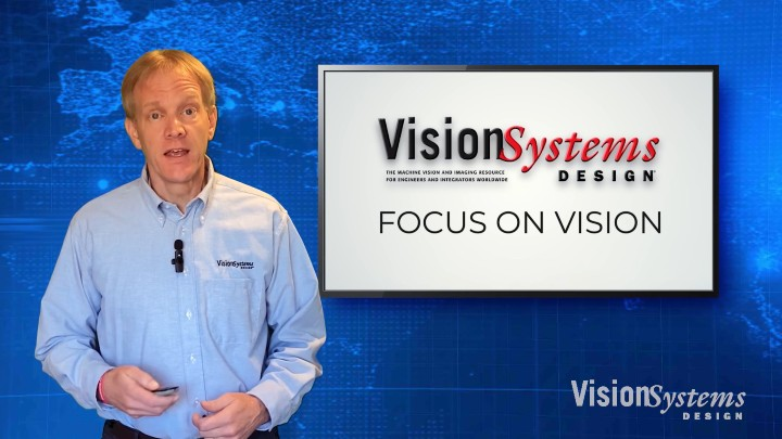 Focus on Vision: November 14, 2022 | Vision Systems Design
