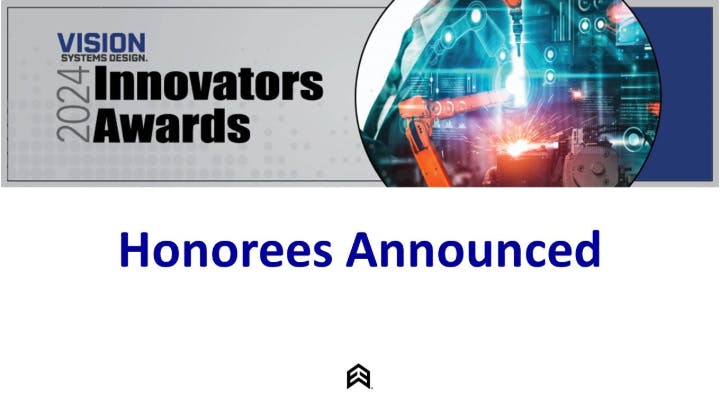 Vision Systems Design 2024 Innovators Awards Honorees Announced ...