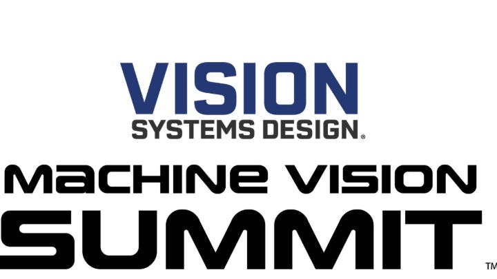 VSD's Machine Vision Summit Debuts May 22-23 | Vision Systems Design
